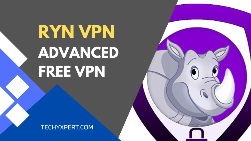 Ryn VPN [2023] Latest Features & Download APK