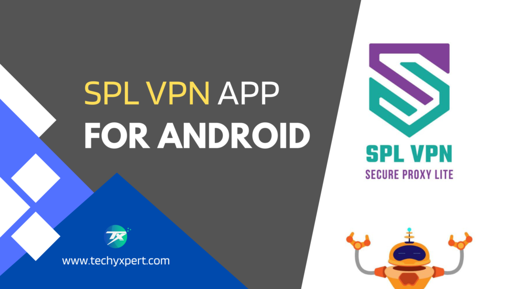SPL VPN [2023] Latest Features & Download APK